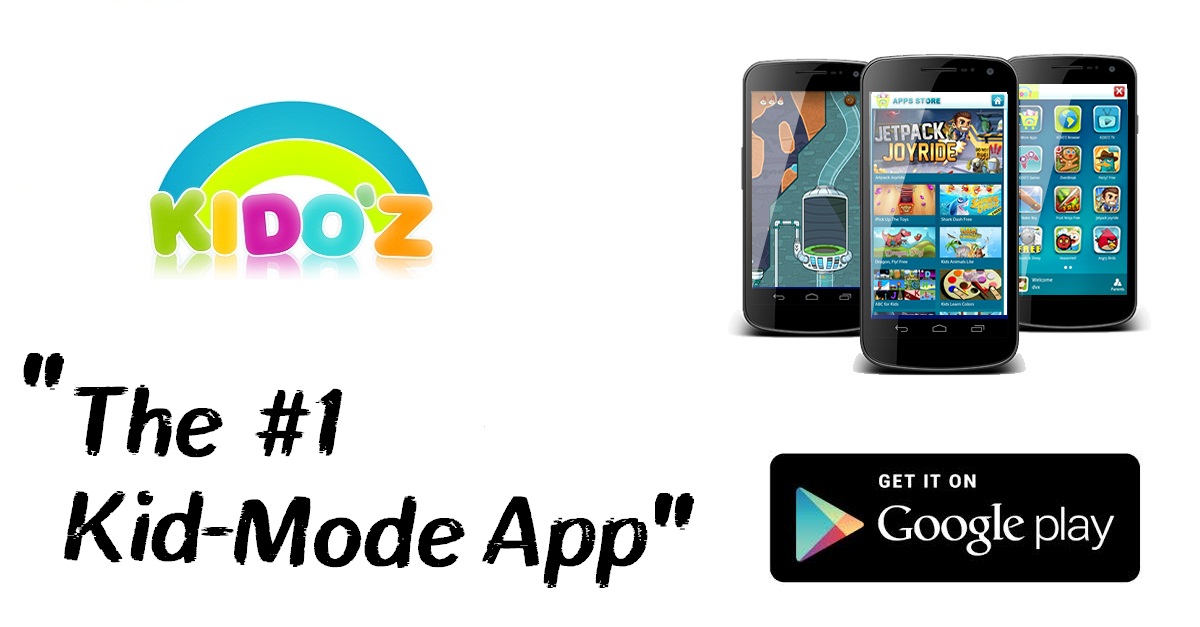 KIDO’Z ~ Fun & Safe Play Mode App for Kids - 24/7 Moms