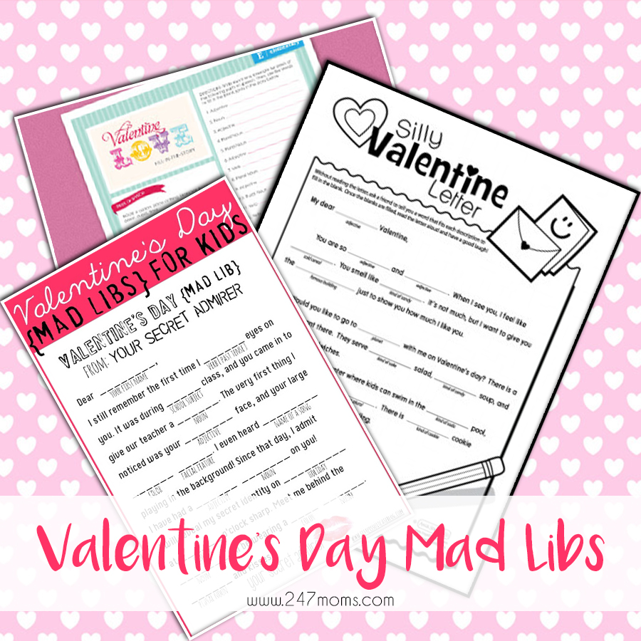 Free VALENTINE’S DAY MAD LIBS - 24/7 Moms