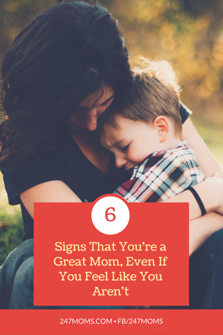 6 Signs That You're a Great Mom, Even If You Feel Like You Aren't - 24/ ...