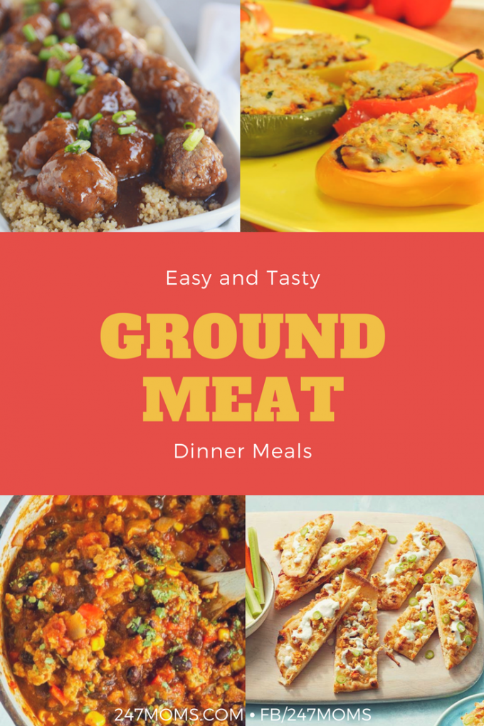 Easy & Tasty Ground Meat Dinner Meals - 24/7 Moms