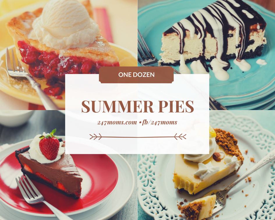 One Dozen Summer Pies - 24/7 Moms