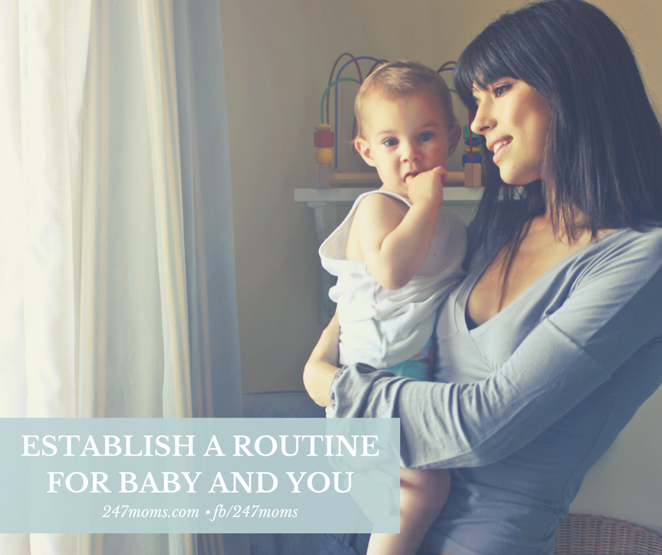 Establish a Routine for Baby and You - 24/7 Moms