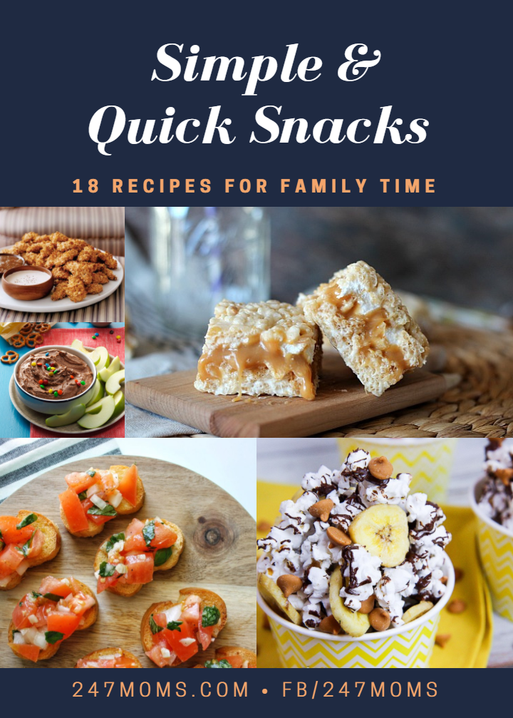 18 Simple and Quick Snacks for Family Time - 24/7 Moms