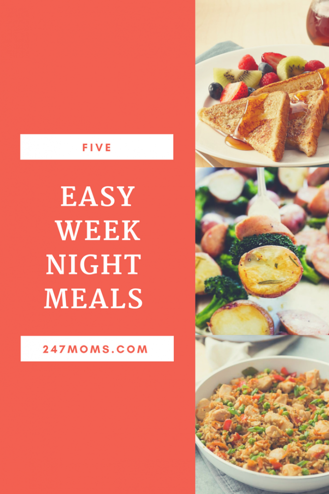 5 Easy Weeknight Meals: 03/25/2018 - 24/7 Moms