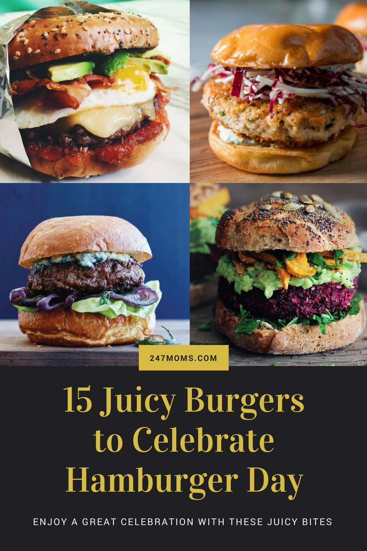 15 Juicy Burgers to Celebrate Hamburger Day - 24/7 Moms