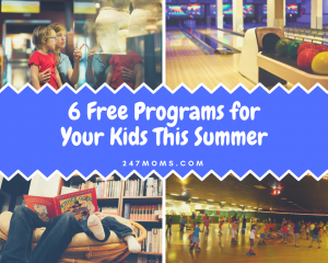 6 Free Programs for Your Kids This Summer - 24/7 Moms