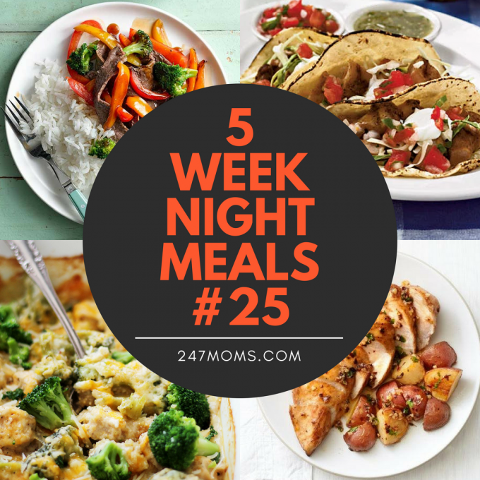 5 Easy Weeknight Meals #25 - 24/7 Moms