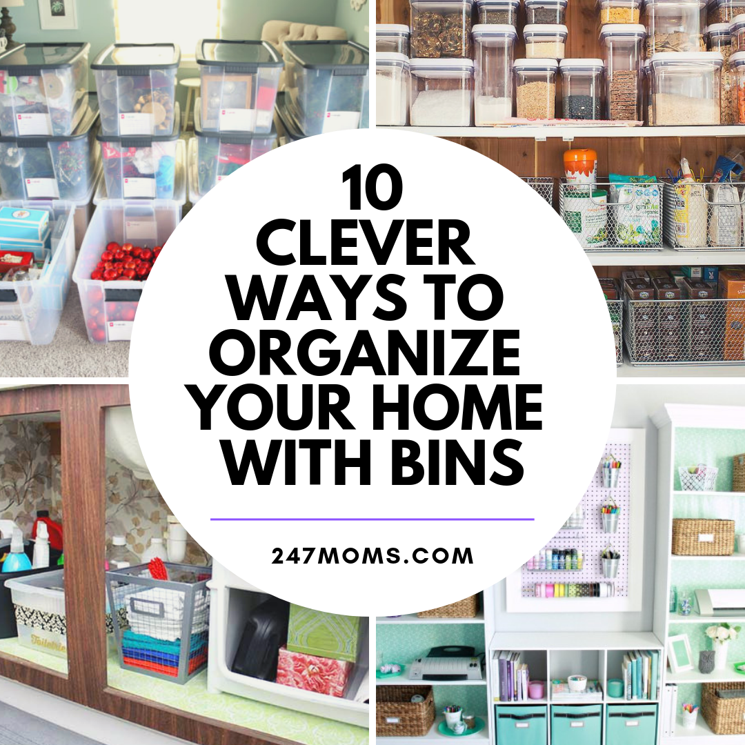 10 Clever Ways to Organize Your Home with Bins - 24/7 Moms