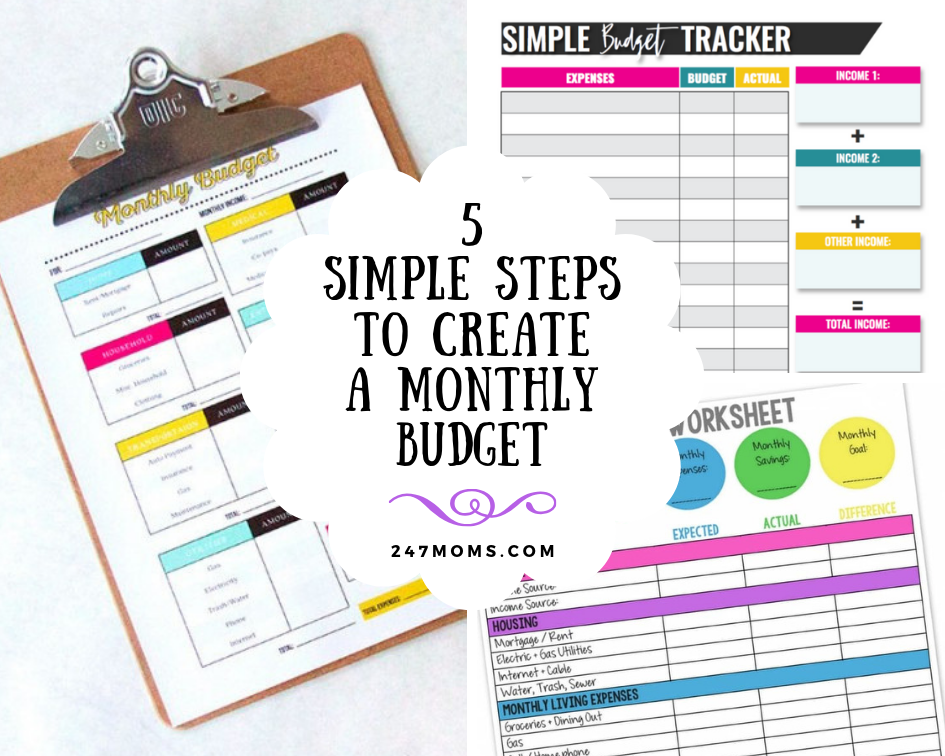 5 Simple Steps to Create a Monthly Budget - 24/7 Moms