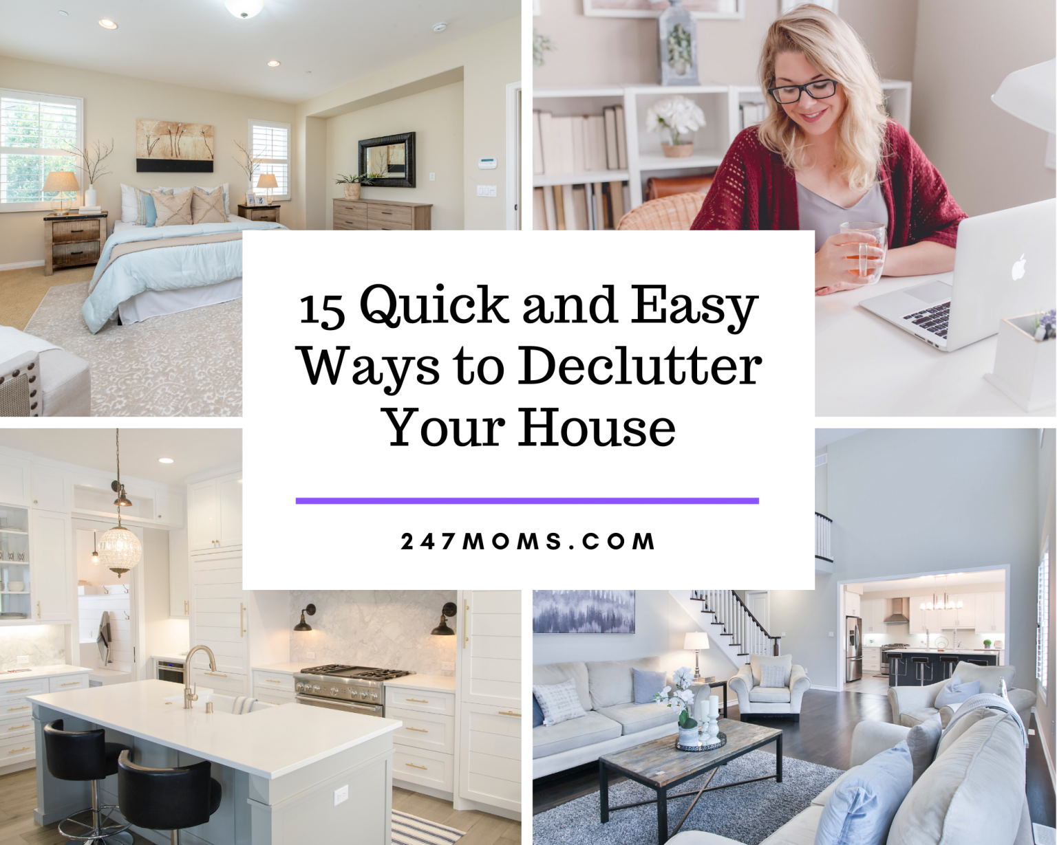 15 Quick and Easy Ways to Declutter Your House - 24/7 Moms
