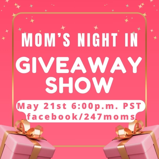 Moms Night In - 2024 Live Giveaway Show - 24/7 Moms