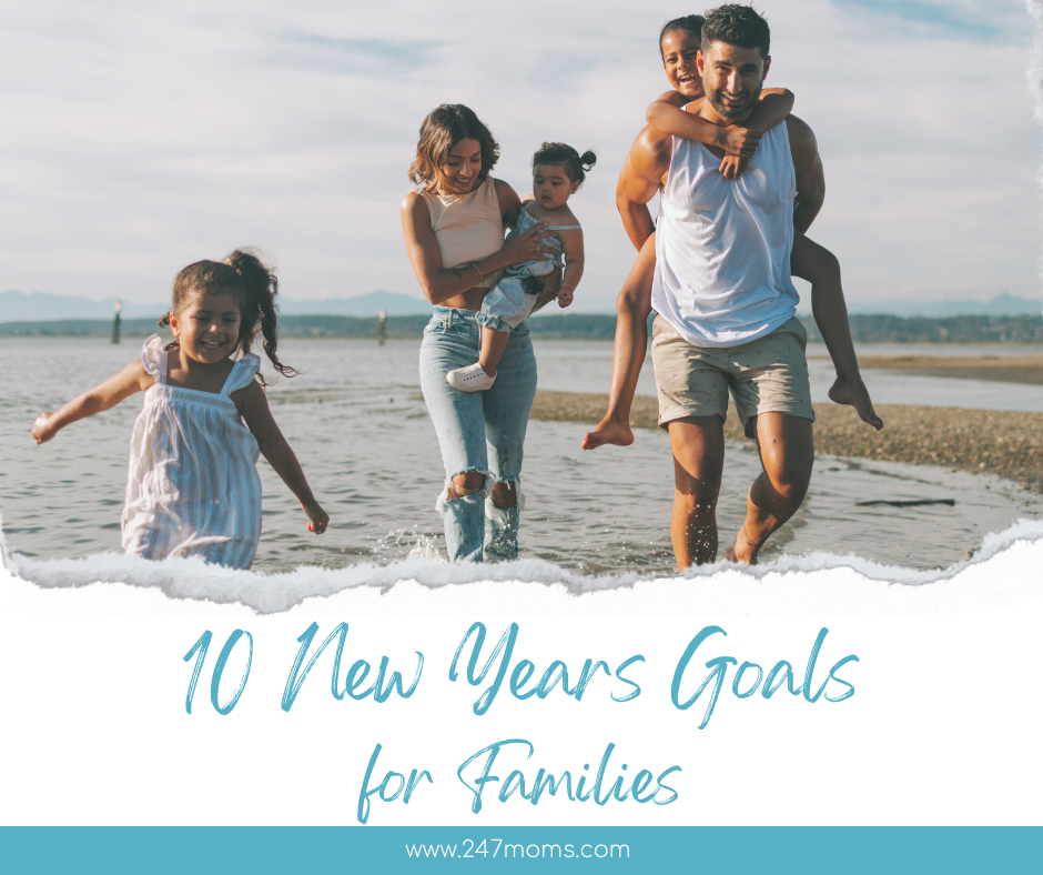 10 New Year's Goals For Families - 24/7 Moms