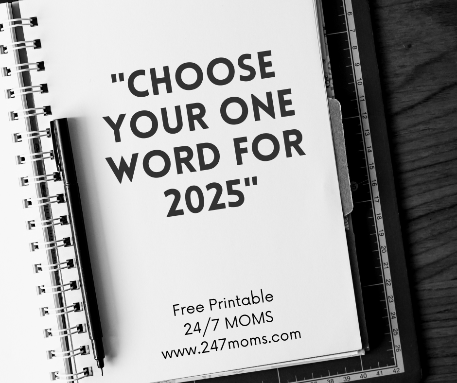 Choose Your ONE WORD for 2025 - 24/7 Moms